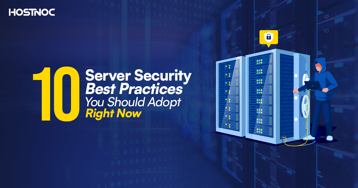10 Server Security Best Practices You Should Adopt Right Now