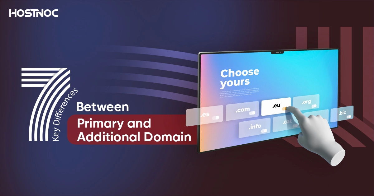 Top 7 Key Differences Between Primary And Additional Domain