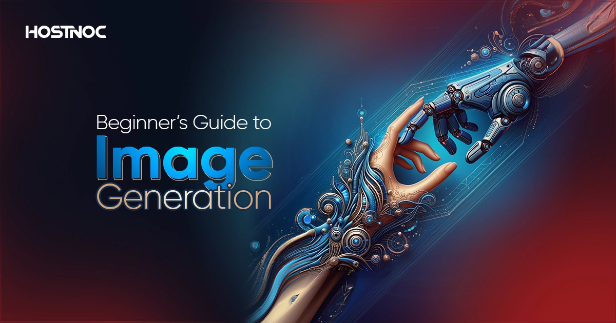 Beginner’s Guide To Image Generation